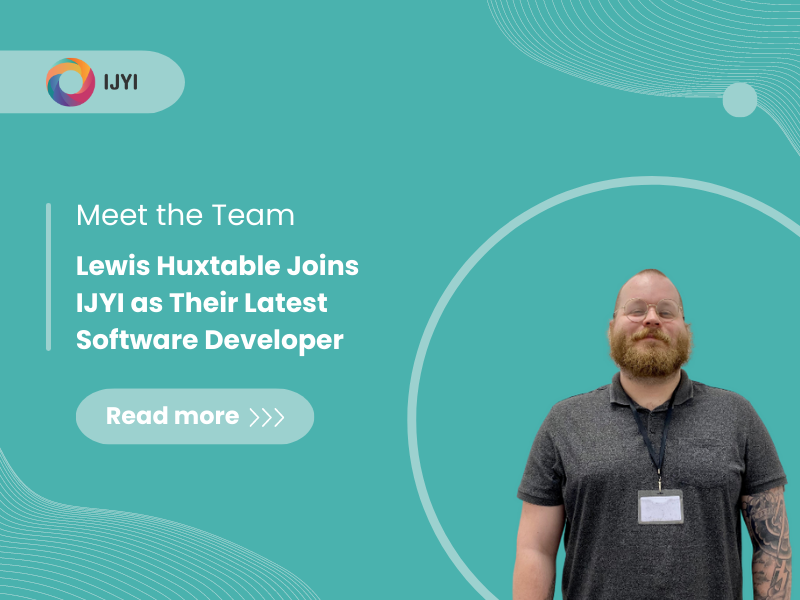 Lewis Huxtable: IJYI's Newest Software Developer